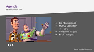 Jeremy Kenisky (MERGE): Future of Play: Creating a Kid-Friendly VR/AR ...