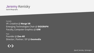 Jeremy Kenisky (MERGE): Future of Play: Creating a Kid-Friendly VR/AR ...