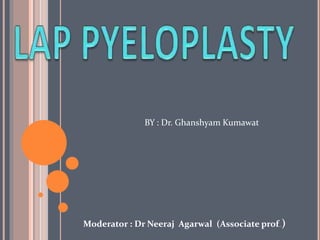 LAP PYELOPLASTY | PPTX | Digestive Disorders | Diseases and Conditions