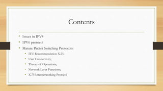 Protocols and Interfaces - IPv4, IPv6, X.25, X.75