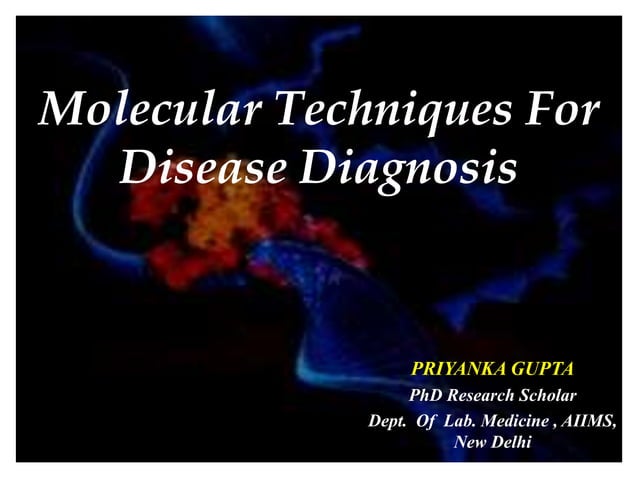 Molecular Techniques For Disease Diagnosis | PPTX | Genetics | Science