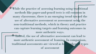 ASSESSMENT IN LEARNING 2 ABOUT WHAT IS ALTERNATIVE ASSESSMENT | PPT