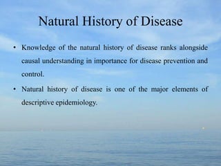 NATURAL HISTORY OF DISEASE | PPTX