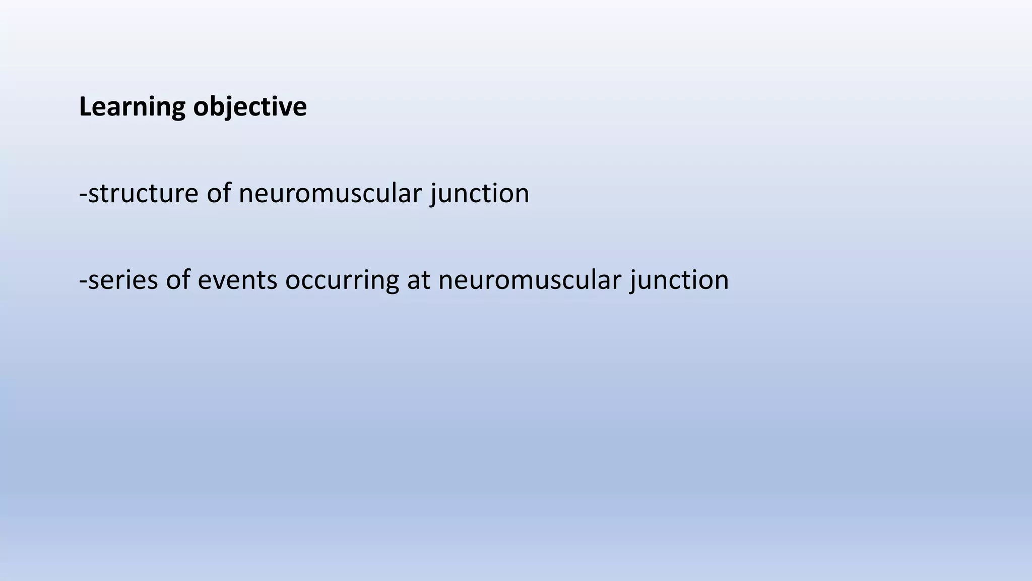 Neuromuscular junction and Neuromuscular transmission | PPTX