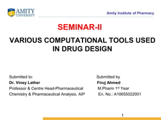 Various Computational Tools used in Drug Design | PPTX