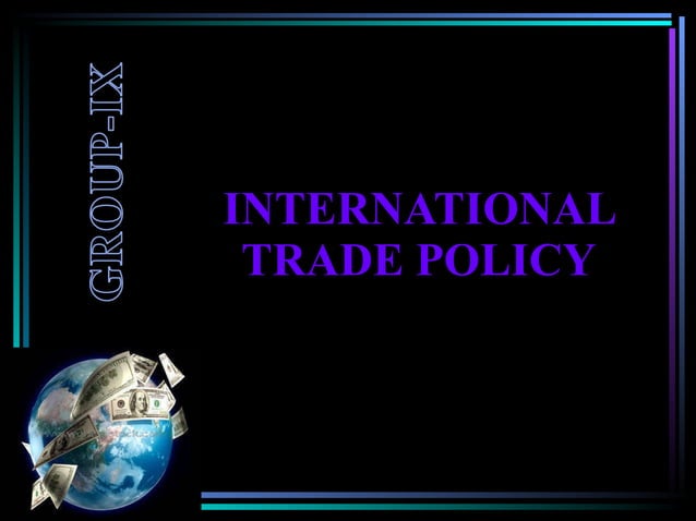International Trade Policy | PPT