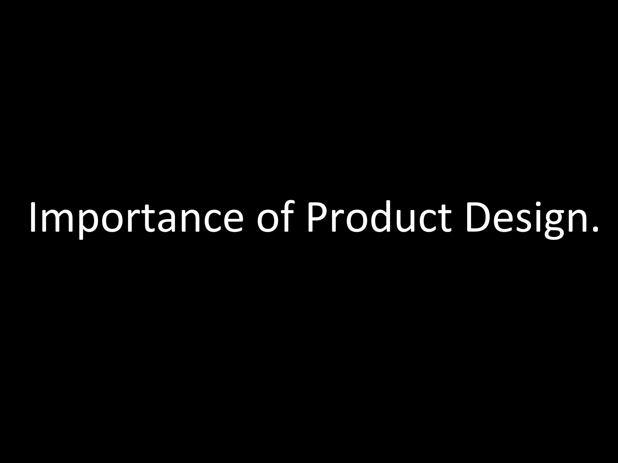 Product:- Design, Objectives, Importance, Product Life Cycle. | PPT