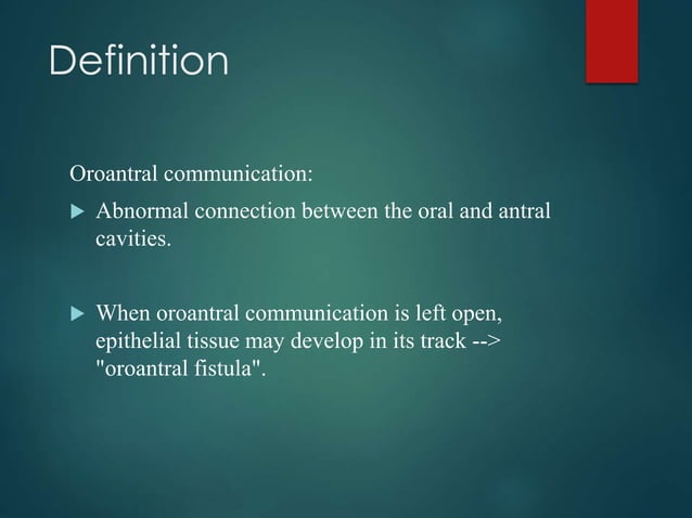 Oroantral Communication and Fistula | PPT
