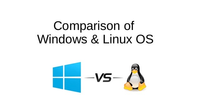 Windows V/S Linux OS - Comparison