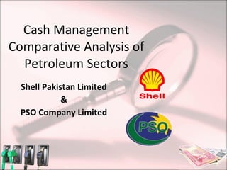 Cash Management analysis of Petroleum Sector | PPT