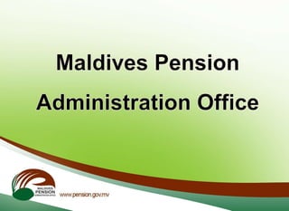 MALDIVES PENSION ADMINISTRATION OFFICE | PPTX | Retirement Planning ...