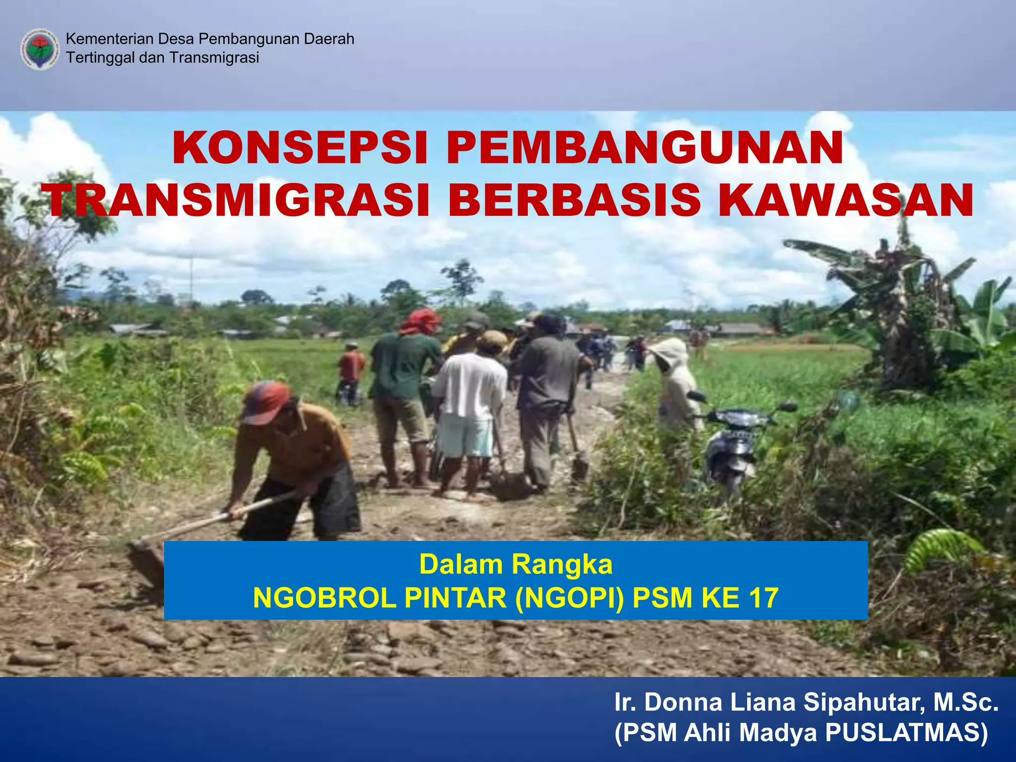 Materi Ngopi Eps. 17 "Konsepsi Pembangunan Transmigrasi Berbasis ...