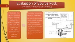 Source rock and reservoir evaluation | PPTX
