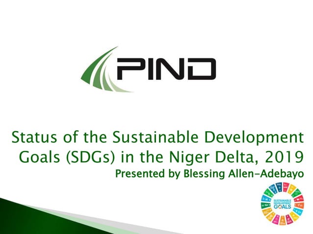Status of the Sustainable Development Goals (SDGs) in the Niger Delta | PPTX | Non-Profit ...