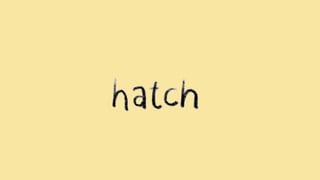 Hatch's Final Pitch | PPT
