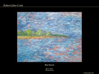 Robert John Cook Portfolio- Paintings | PPT