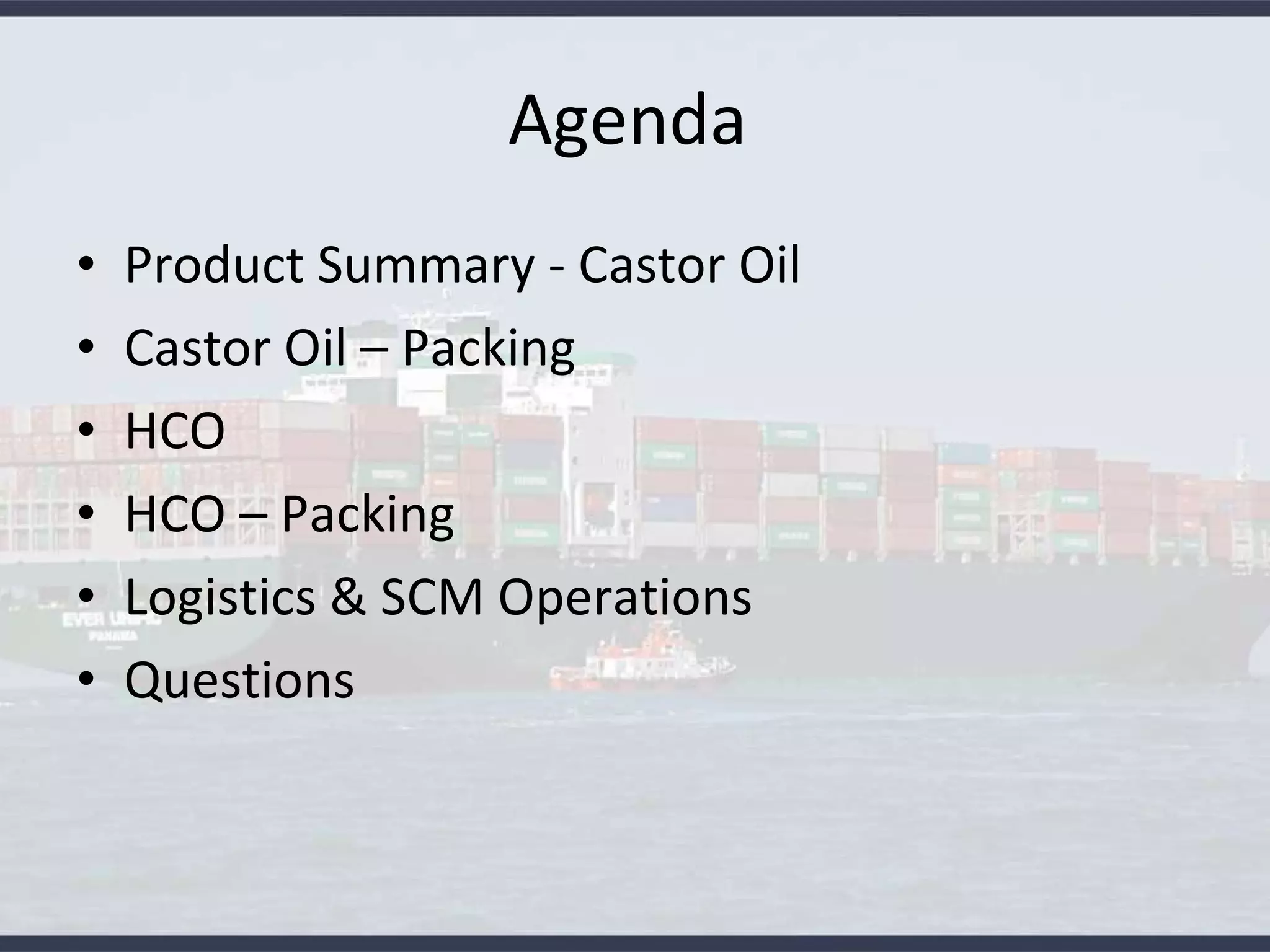 Castor Oil and it’s Derivatives : Packaging, Logistic Planning & SCM ...