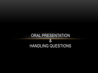Oral Presentation and Handling Questions | PPTX