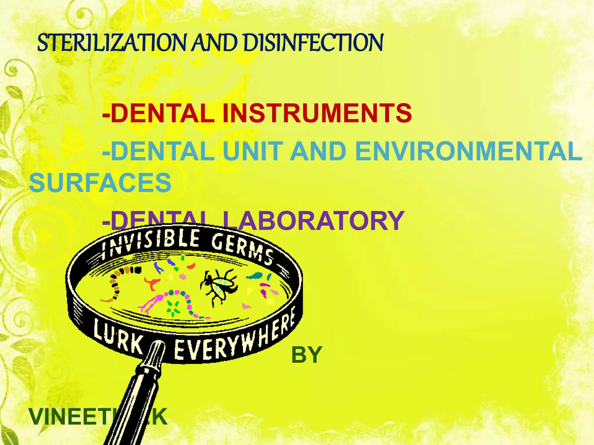 STERILIZATION AND DISINFECTION IN A DENTAL CLINIC ppt | PPTX