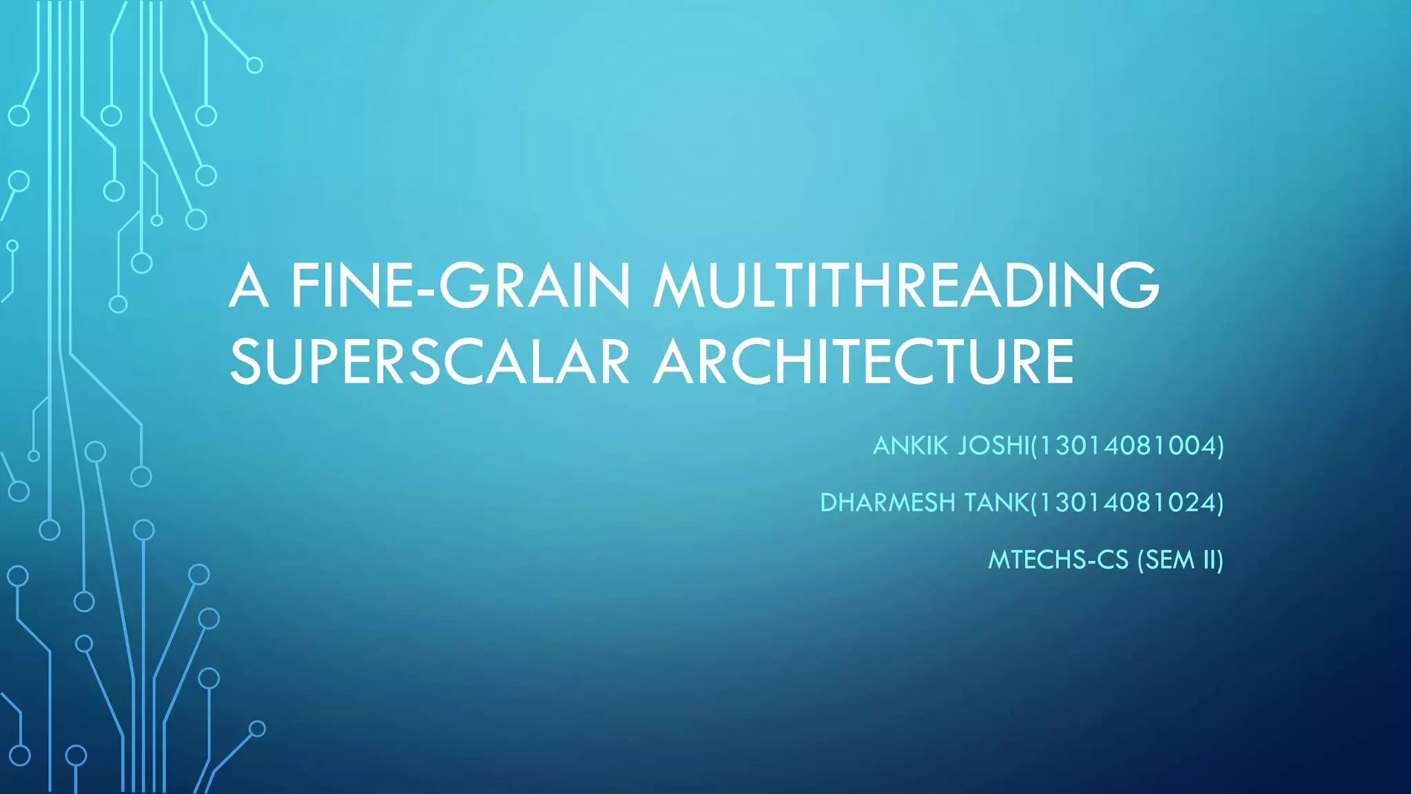 FIne Grain Multithreading | PPT FIne Grain Multithreading | PPT
