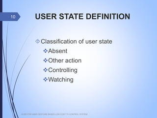 Automatic user state recognition for hand gesture based low cost ...