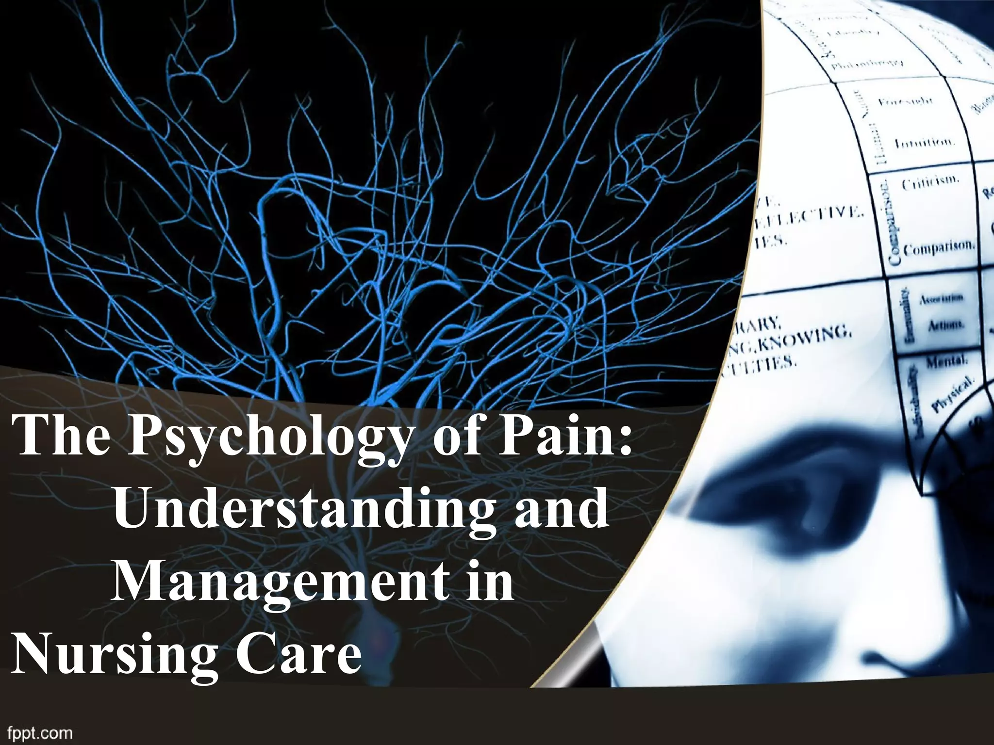 The Psychology of Pain: Understanding and Management in Nursing Care | PPT