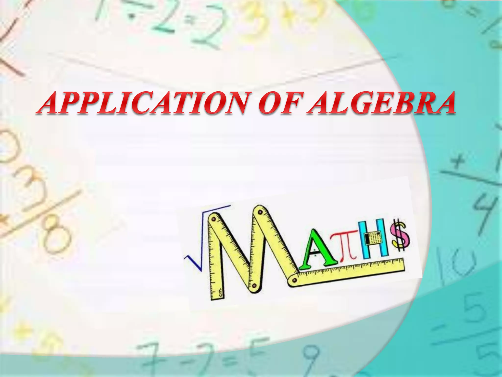 Application of algebra | PPTX