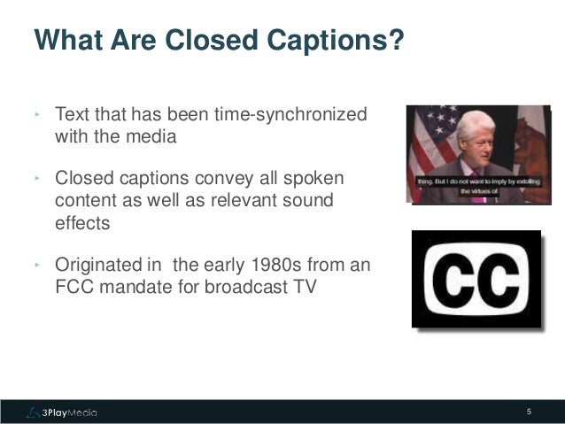 Closed Captioning Legal Requirements, Best Practices, and Workflows f…