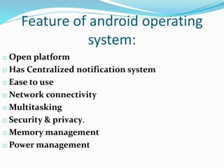 ANDROID MOBILE OPERATING SYSTEM | PPTX | Operating Systems | Computer ...