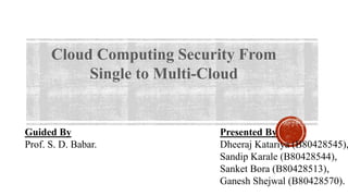 Cloud Computing Security From Single To Multi Clouds