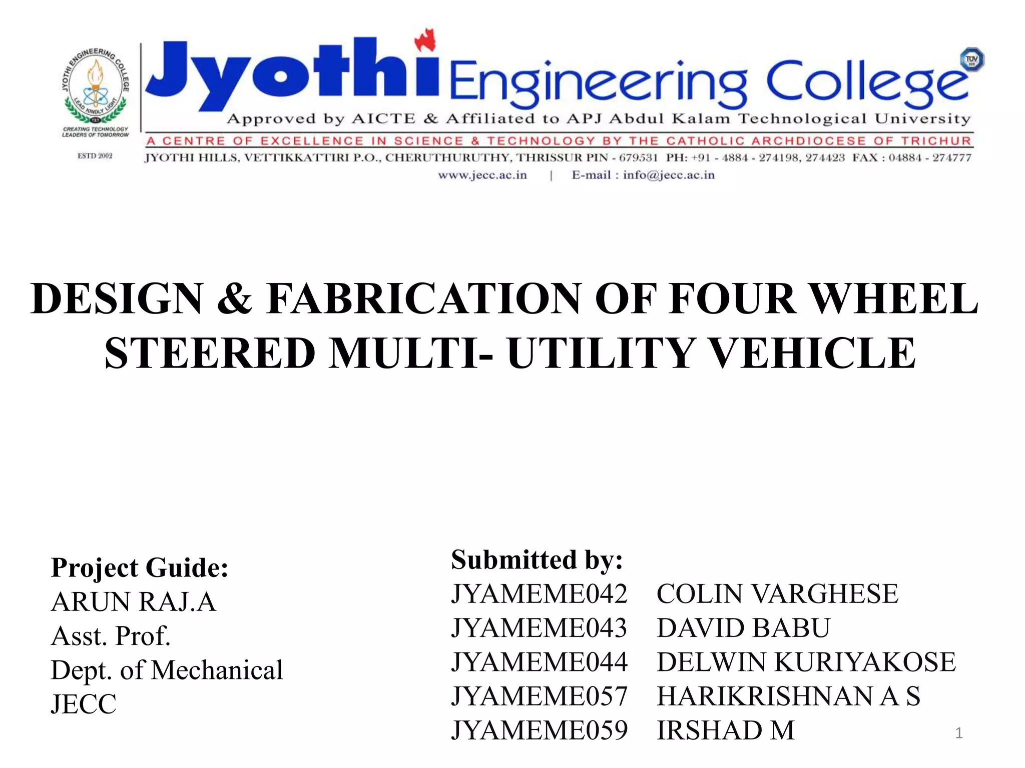 DESIGN & FABRICATION OF FOUR WHEEL STEERED MULTI- UTILITY VEHICLE | PPTX