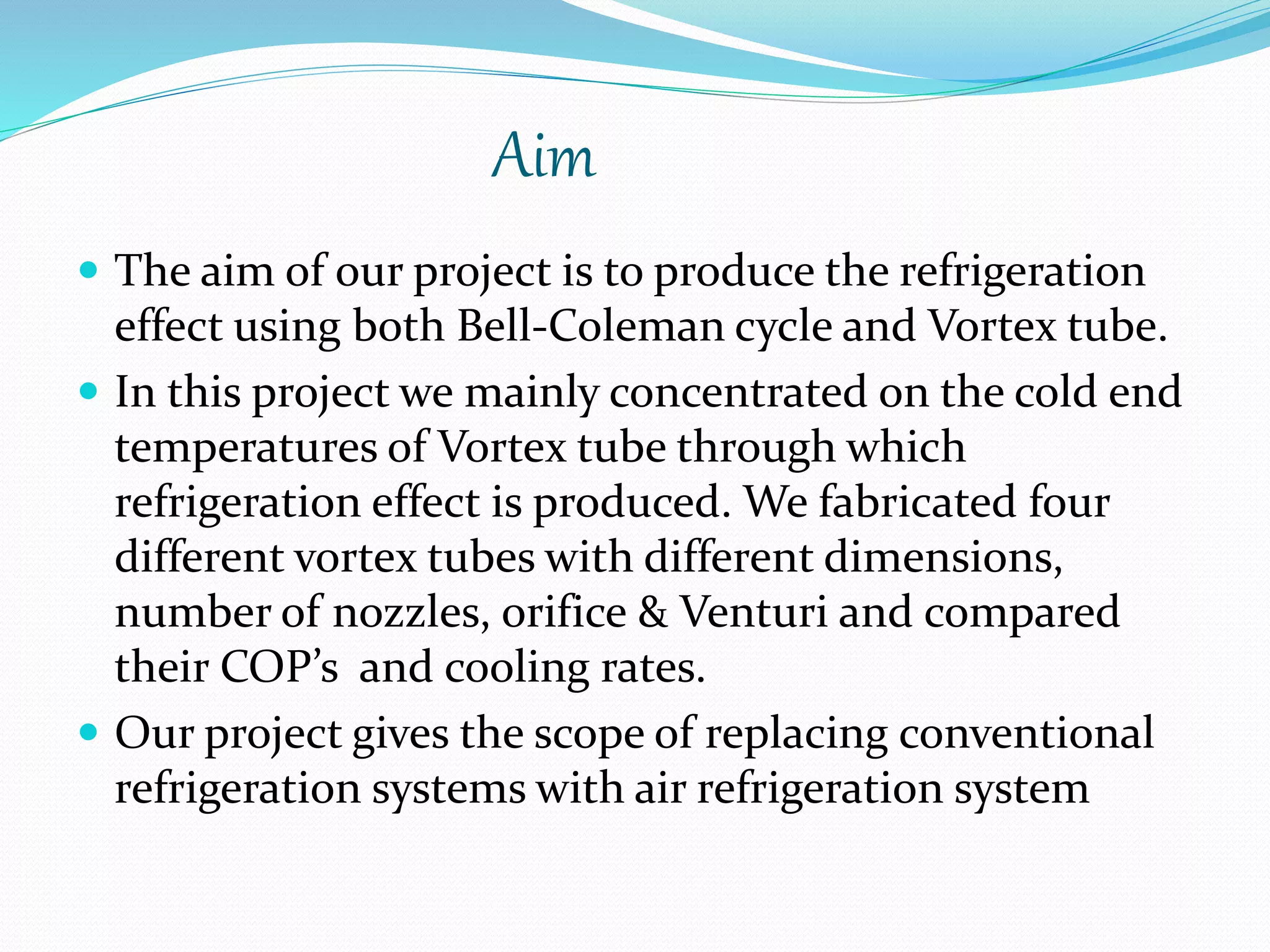 Air refrigeration system by Bell Coleman cycle and Vortex tube | PPTX