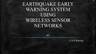 Earthquake Early Warning Systems Using Wireless Sensor Networks | PPTX
