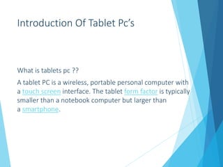 Tablet pc's | PPTX | Tablets and E-readers | Consumer Electronics