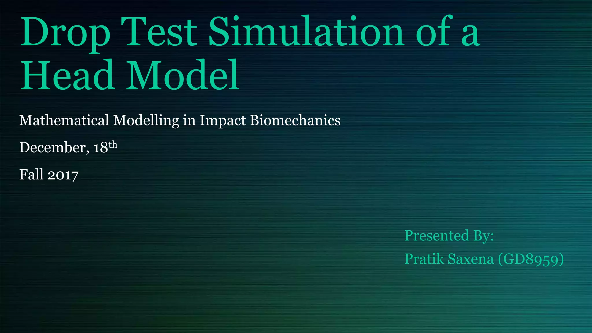Drop Test Simulation of a Head Model | PPT
