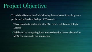 Drop Test Simulation of a Head Model | PPTX