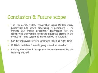 car number plate detection using matlab image & video processing | PPTX