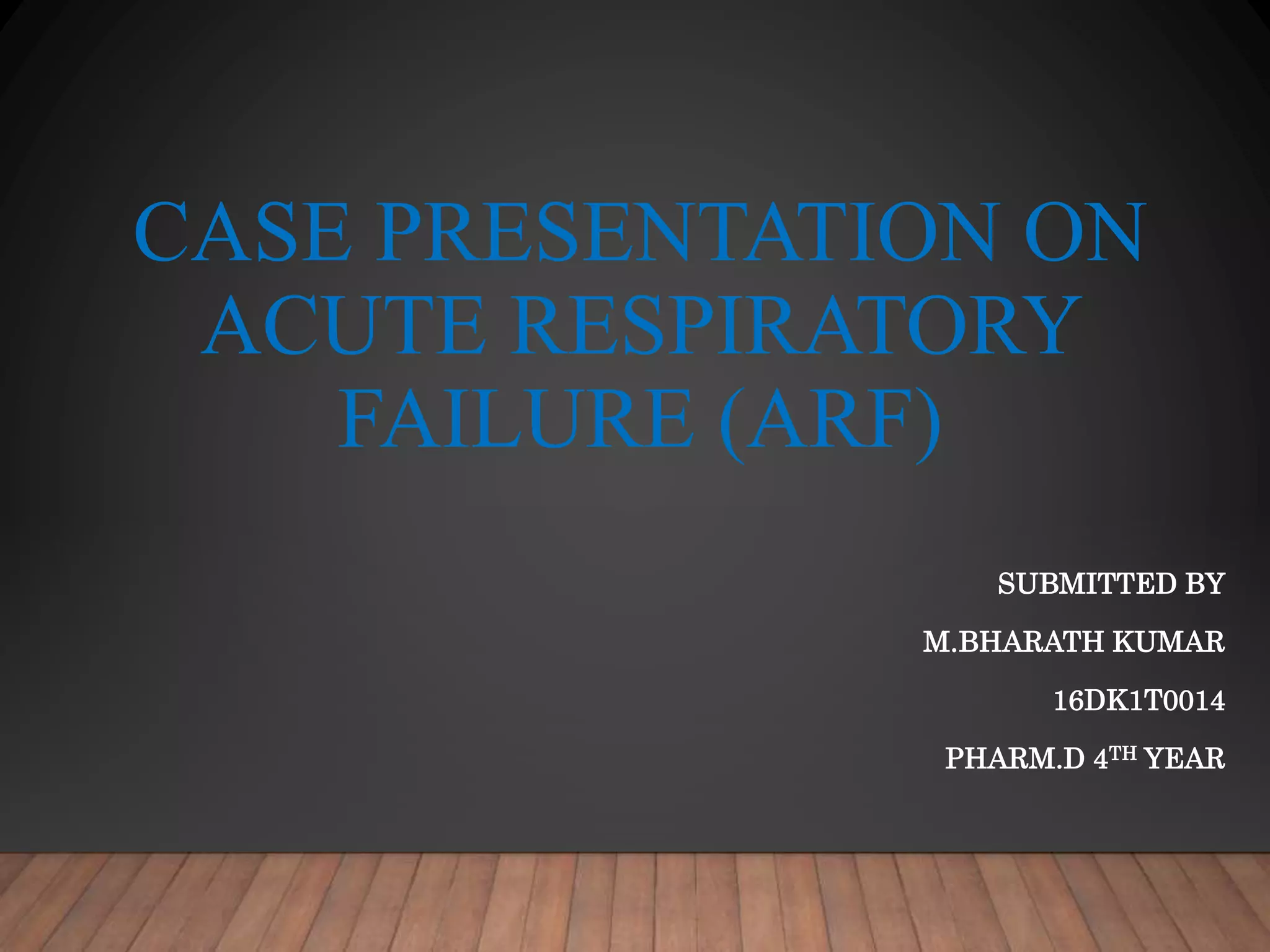 CASE PRESENTATION ON ARF | PPTX