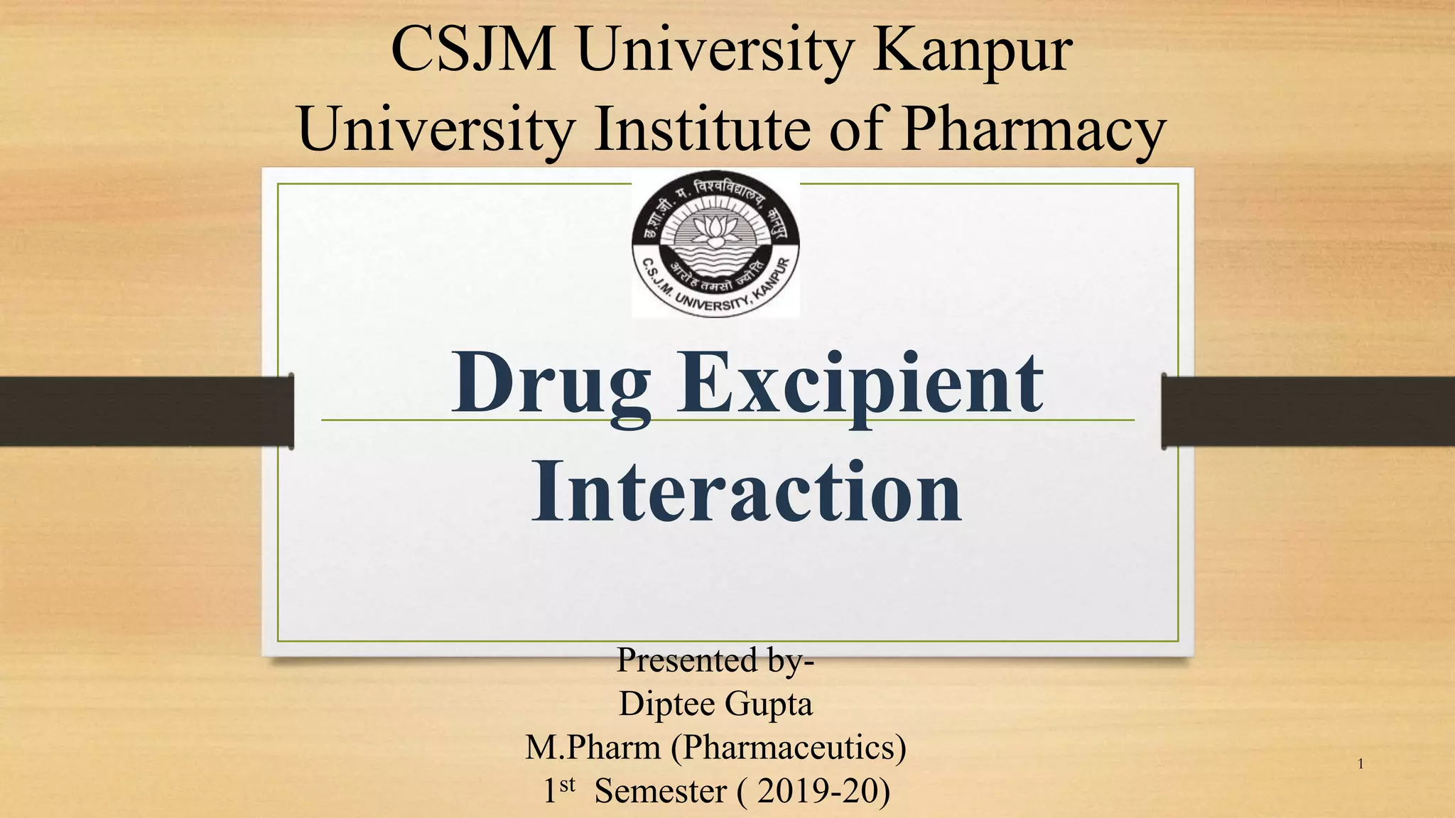 Drug excipient interaction | PPTX