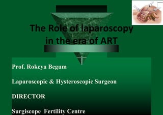 The Role of laparoscopy in the era of ART | PPTX