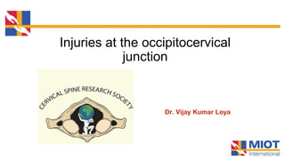Injuries at occipitocervical junction | PPTX