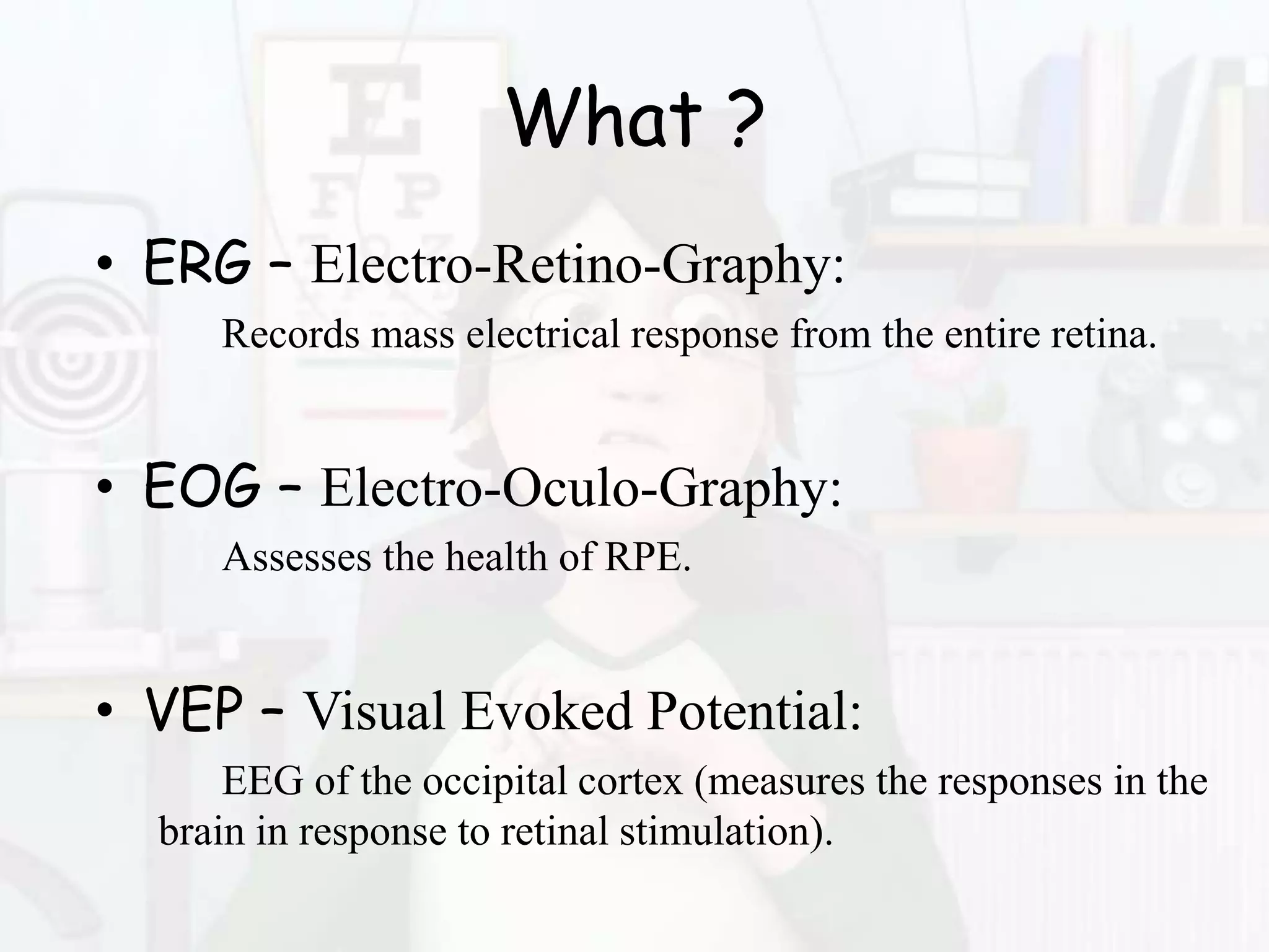Electrophysiology of the Eye | PPTX