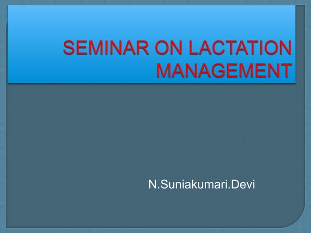 LACTATION MANAGEMENT | PPTX