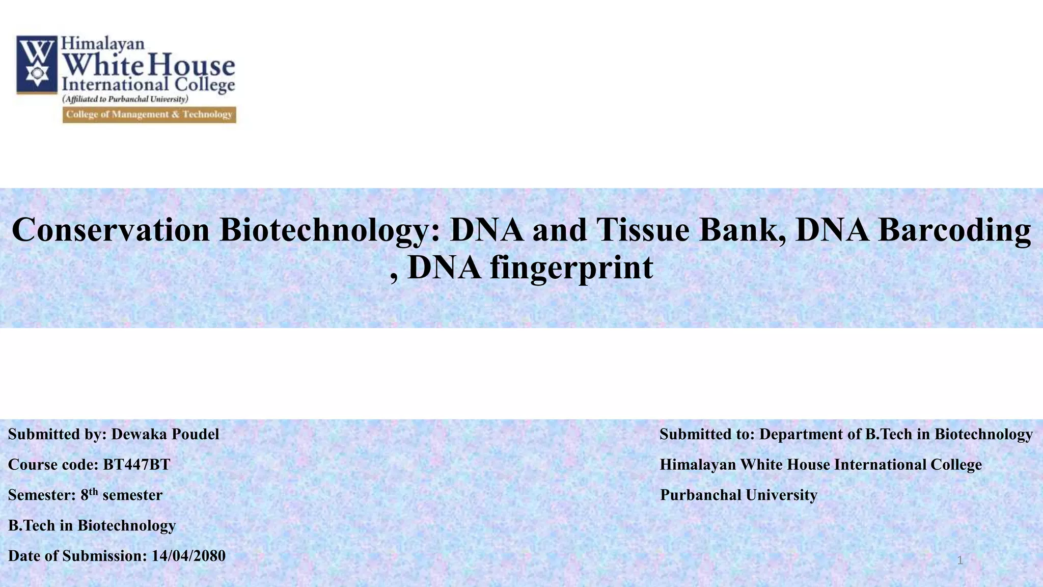 Conservation Biotechnology: DNA and Tissue Bank, DNA Barcoding , DNA fingerprint | PPT