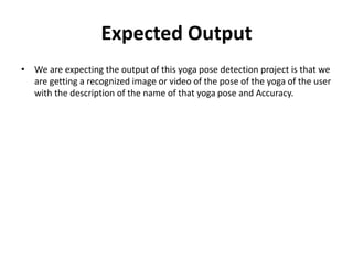 Yoga pose detection using deep learning project PPT.pptx