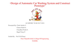 Design and development of automatic car wasing system ppt.pptx