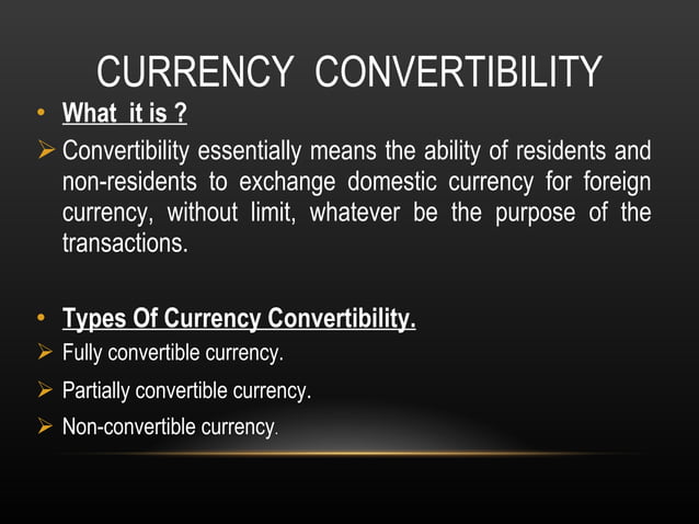 Final ppt currency-convertibility | PPT
