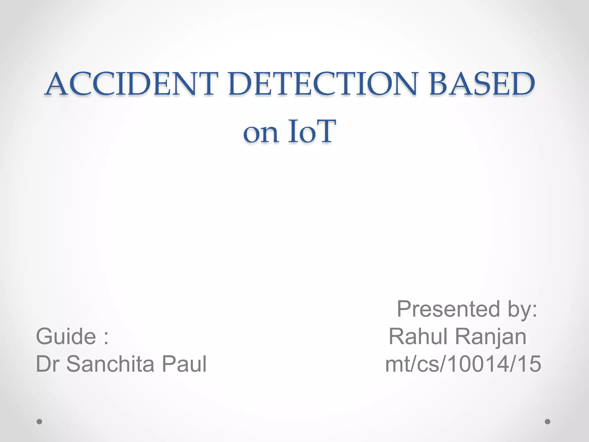 ppt on accident detection system based on Iot | PPTX