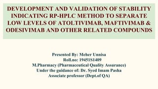 DEVELOPMENT AND VALIDATION OF STABILITY INDICATING RP-HPLC METHOD TO SEPARATE LOW LEVELS OF ...