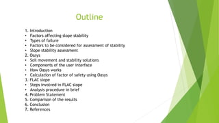 comparison of FACTOR OF SAFETY using LIMIT EQUILIBRIUM(OASYS) and ...